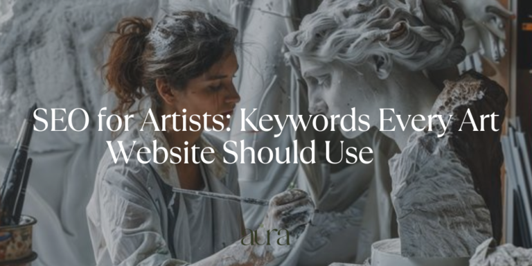 🎨 SEO for Artists: Keywords Every Art Website Should Use - Aura for Artists